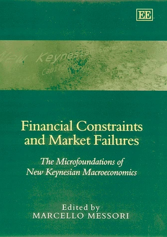 FINANCIAL CONSTRAINTS AND Market Failures – The Microfoundations of New ...