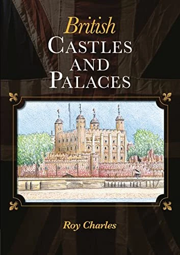 BRITISH CASTLES AND Palaces by Roy Charles Book The Cheap Fast Free ...