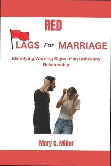 RED FLAGS FOR Marriage: Identifying Warning Signs of an Unhealthy Relationship b EUR 20,13 ...