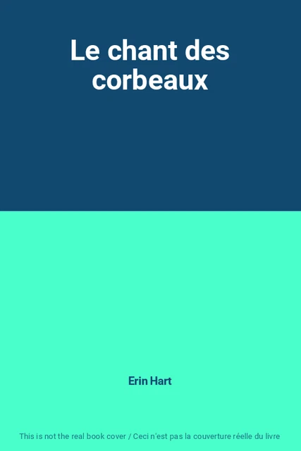 LE CHANT DES corbeaux de Erin Hart EUR 3,00 - PicClick FR