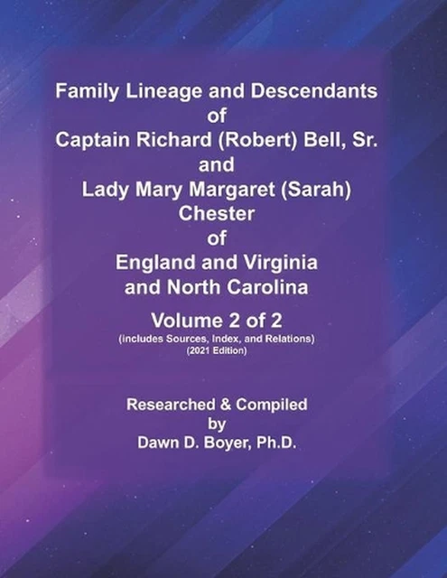 FAMILY LINEAGE AND Descendants of Captain Richard (Robert) Bell, Sr ...
