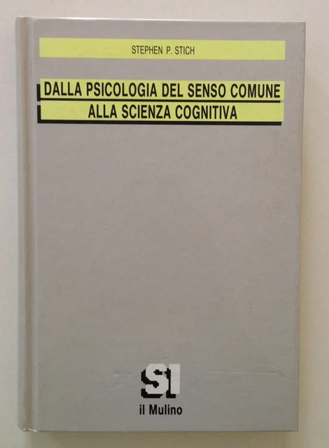 STEPHEN P STICH Dalla Psicologia del Senso Comune alla Scienza ...