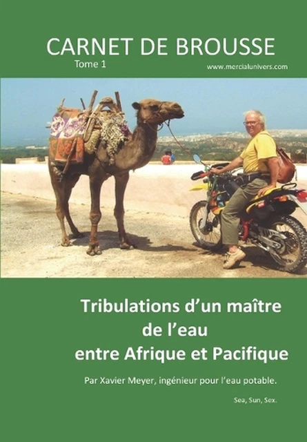 CARNET DE BROUSSE: Tribulations d'un ma?tre de l'eau entre Afrique et Pacifique EUR 42,28 ...