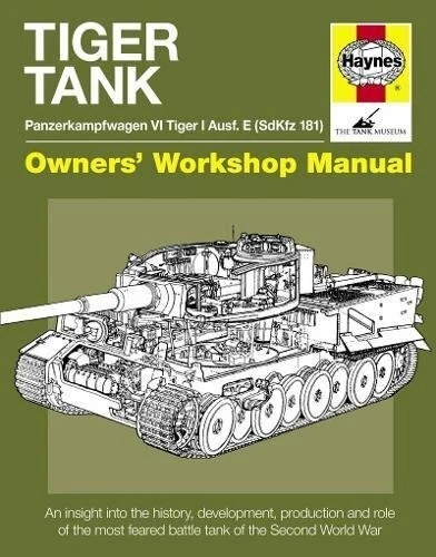 TIGER TANK (OWNERS Workshop Manual) New Ed: Panzerk by Michael Hayton ...