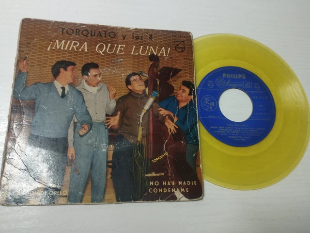 TORQUATO Y LOS 4 Mira que Luna 1960 Philips Single Jaune LP vinile 7 " G+ EUR 31,04 - PicClick FR