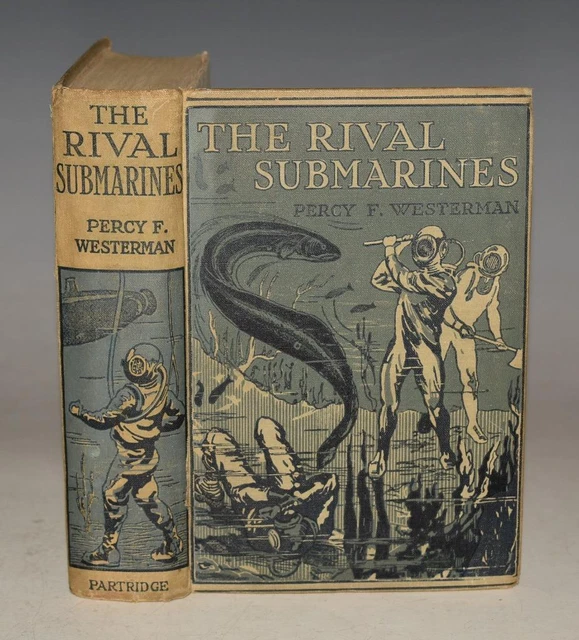 PICTORIAL BINDING PERCY Westerman The Rival Submarines 1913 Great ...