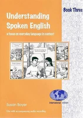 UNDERSTANDING SPOKEN ENGLISH 3: Student's Book by Susan Boyer (Paperback, 2008) $29.95 - PicClick AU