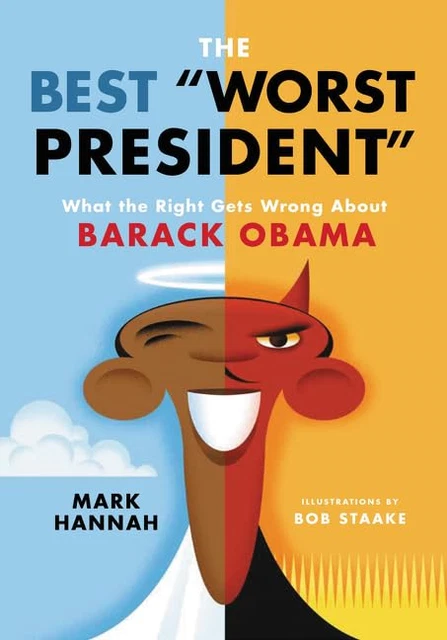 THE BEST WORST President: What the Right Gets Wrong abo - HardBack NEW ...