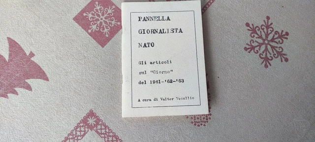 MARCO PANNELLA GIORNALISTA Nato Articoli 1961-'62-'63 V. Vecellio Libro ...