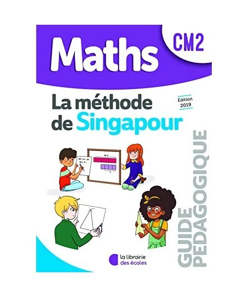 MATHÉMATIQUES CM2 MÉTHODE de Singapour, Guide pédagogique Edition 2019, Chant EUR 28,92 ...