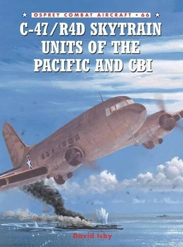 DAVID ISBY C-47/R4D Skytrain Units of the Pacific and CBI (Poche) EUR ...