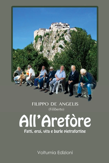 LIBRI DE ANGELIS Filippo - All'arefore. Fatti, Eroi, Vita E Burle ...