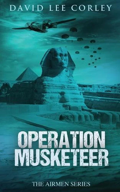 OPERATION MUSKETEER: A Vietnam War Novel par David Lee Corley (anglais ...