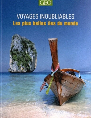 LES PLUS BELLES iles du monde - Voyages inoubliables de Antony Masson ...