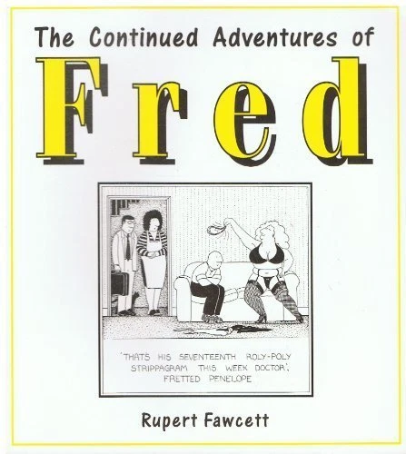 THE CONTINUED ADVENTURES of Fred By Rupert Fawcett. 9781873922064 £3.53 ...
