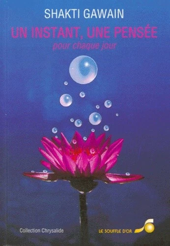 UN INSTANT, UNE pensee, pour chaque jour, Shakti Gawain EUR 3,00 ... UN INSTANT, UNE pensee, pour chaque jour, Shakti Gawain EUR 3,00 ...