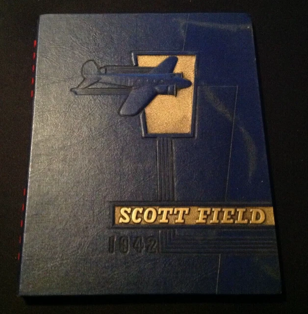 VINTAGE WWII 1942 SCOTT FIELD Yearbook U.S. Army Air Corps Radio School ...