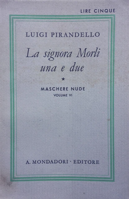 LA SIGNORA MORLI una e due. Pirandello Mondadori 1925 Pirandello, Luigi ...
