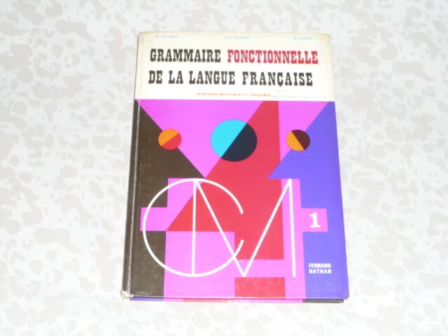 MANUEL SCOLAIRE 1973 - GRAMMAIRE FONCTIONNELLE DE LA LANGUE FRANCAISE ...