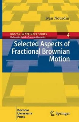 Selected Aspects Of Fractional Brownian Motion Bocconi And Springer Series Eur 135 94