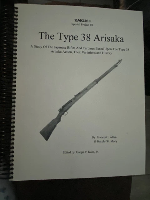 WW2 THE TYPE 38 Arisaka Study History Francis Allan AUTOGRAPHED ...