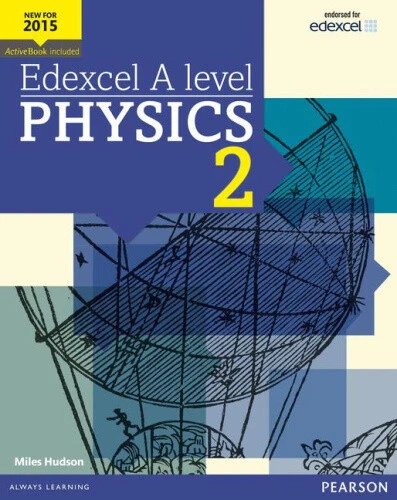 EDEXCEL A LEVEL Physics Student Book 2 + ActiveBook (Edexcel GCE ...