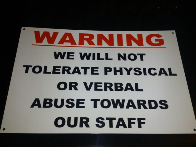 WE WILL NOT Tolerate Abuse Towards Our Staff, Shop Warning, Safety Sign ...