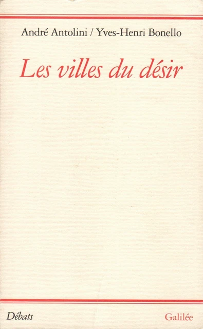 LES VILLES DU Désir Par André Antolini Et Yves-Henri Bonello Édit ...