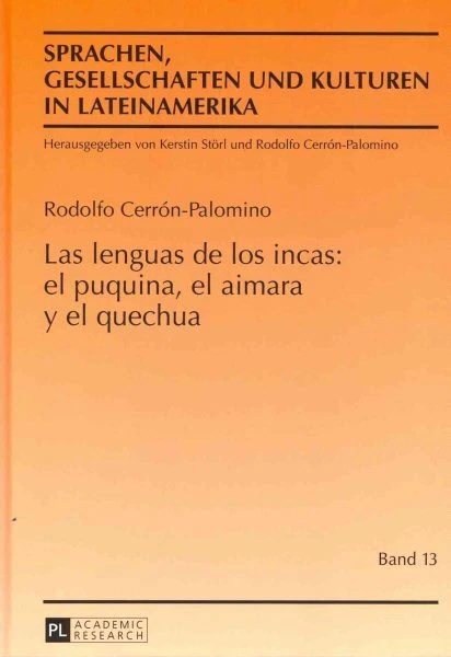 LAS LENGUAS DE los incas / The language of the Incas : El puquina, el ...