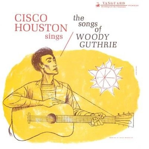 CISCO HOUSTON SINGS the Songs of Woody Guthrie by Cisco Houston [CD ...