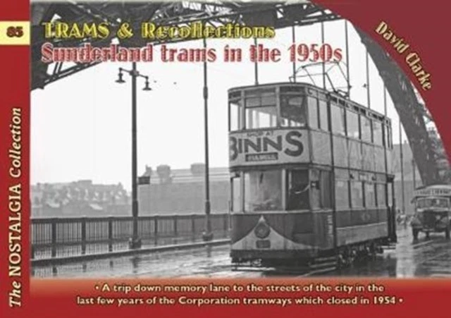 TRAMS & RECOLLECTIONS: Sunderland Trams in the 1950s by David Clarke £7 ...