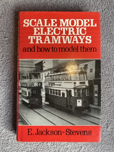 SCALE MODEL ELECTRIC Tramways and How to Model Them by E.Jackson ...