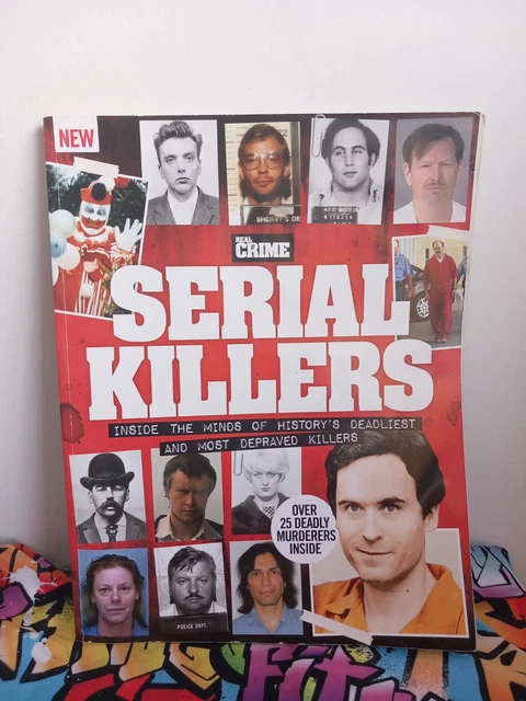 SERIAL KILLERS: INSIDE The Minds Of Historys Deadliest Real Crime ...