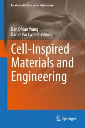 CELL-INSPIRED MATERIALS AND Engineering (Fundamental Biomedical ...