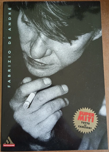 FABRIZIO DE ANDRÉ_TUTTE LE CANZONI ( parole e musica)_Mondadori_1999 EUR 2,00 - PicClick IT