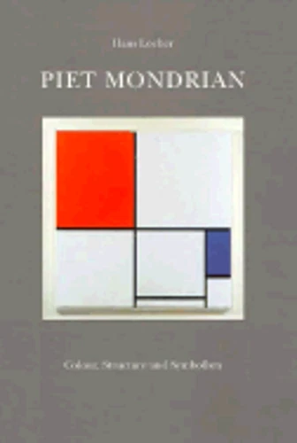PIET MONDRIAN: COLOR, Structure and Symbolism by Hans Locher: New EUR ...