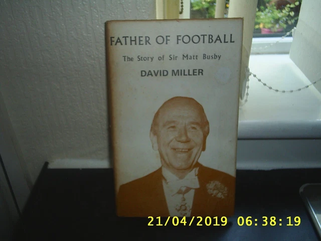 MANCHESTER UNITED MATT Busby Father Of Football David Miller 1972 ...