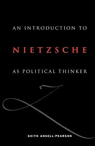 AN INTRODUCTION TO Nietzsche as Political Thinker: The Perfect Nihilist ...