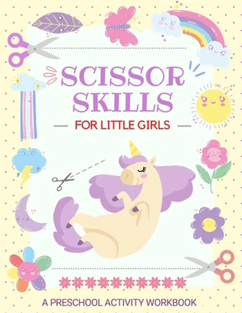 SCISSOR SKILLS FOR Little Girls: A Preschool Cutting and Coloring ...