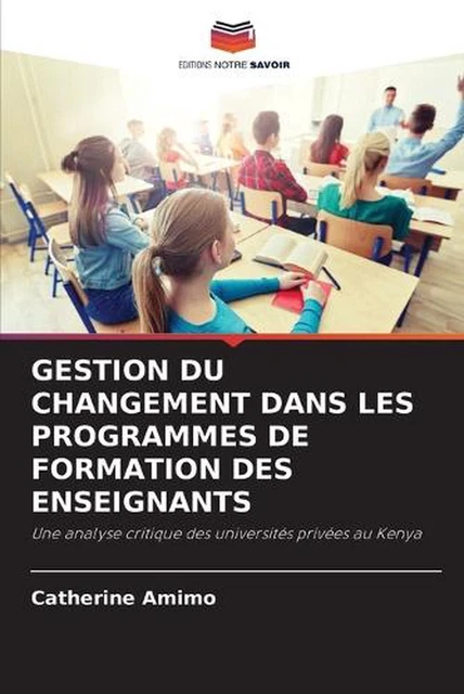 GESTION DU CHANGEMENT Dans Les Programmes de Formation Des Enseignants by Cather $142.14 ...