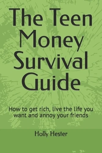 HOLLY HESTER THE Teen Money Survival Guide (Poche) EUR 10,76 - PicClick FR