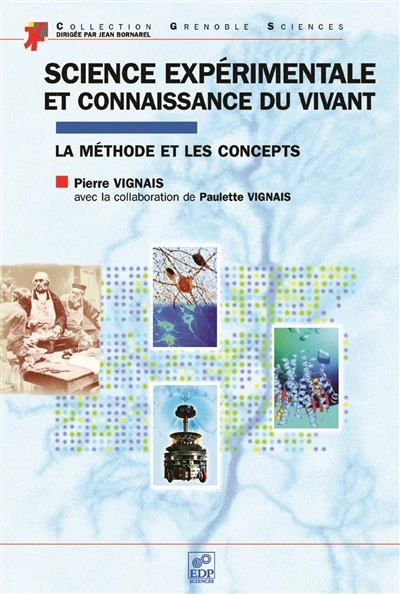 SCIENCE EXPERIMENTALE ET connaissance du vivant : La methode et les ...