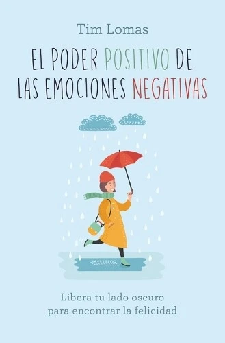 TIM LOMAS PODER Positivo de Las Emociones Negativas (Poche) EUR 11,62 ...