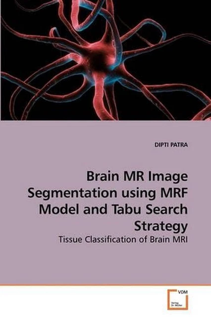 Brain Mr Image Segmentation Using Mrf Model And Tabu Search Strategy