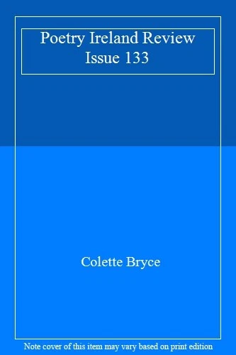 POETRY IRELAND REVIEW Issue 133, Colette Bryce EUR 7,37 - PicClick FR