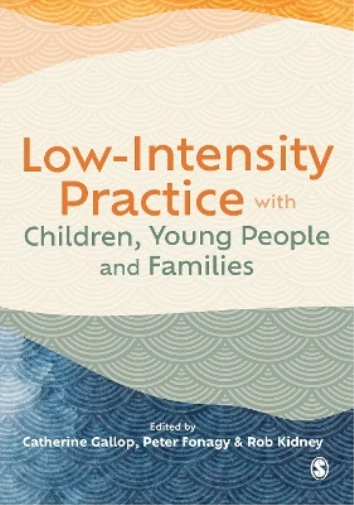 CATHERINE GALLO LOW-INTENSITY Practice with Children, Young People and ...
