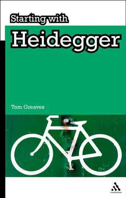 STARTING WITH HEIDEGGER by Dr Tom Greaves (English) Hardcover Book £191 ...
