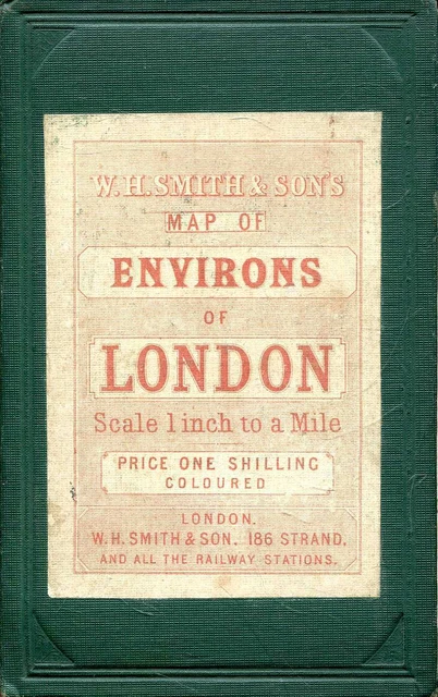 MAP MAP OF ENVIRONS OF LONDON : SCALE 1 INCH TO A MILE 1878 Hardback ...