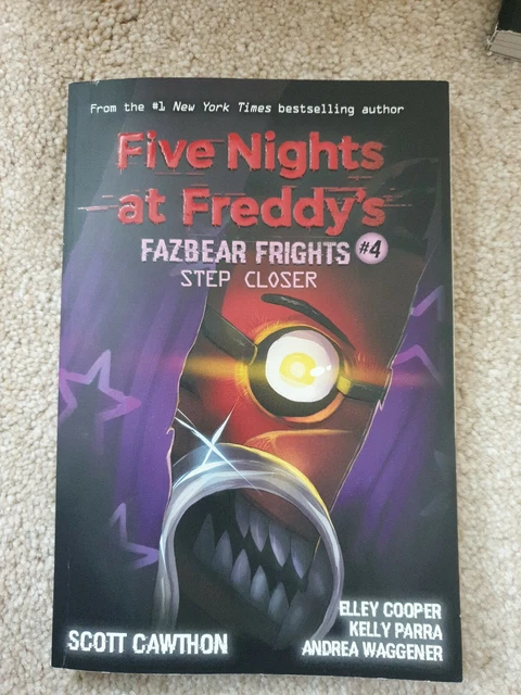 STEP CLOSER (FIVE Nights at Freddy's: Fazbear Frights #4) | Scott ...