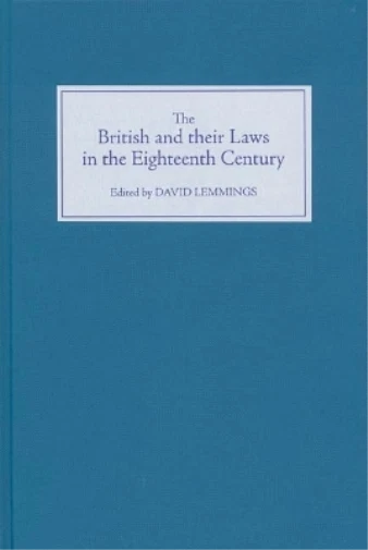 DAVID LEMMINGS THE British and their Laws in the Eighteenth Century ...